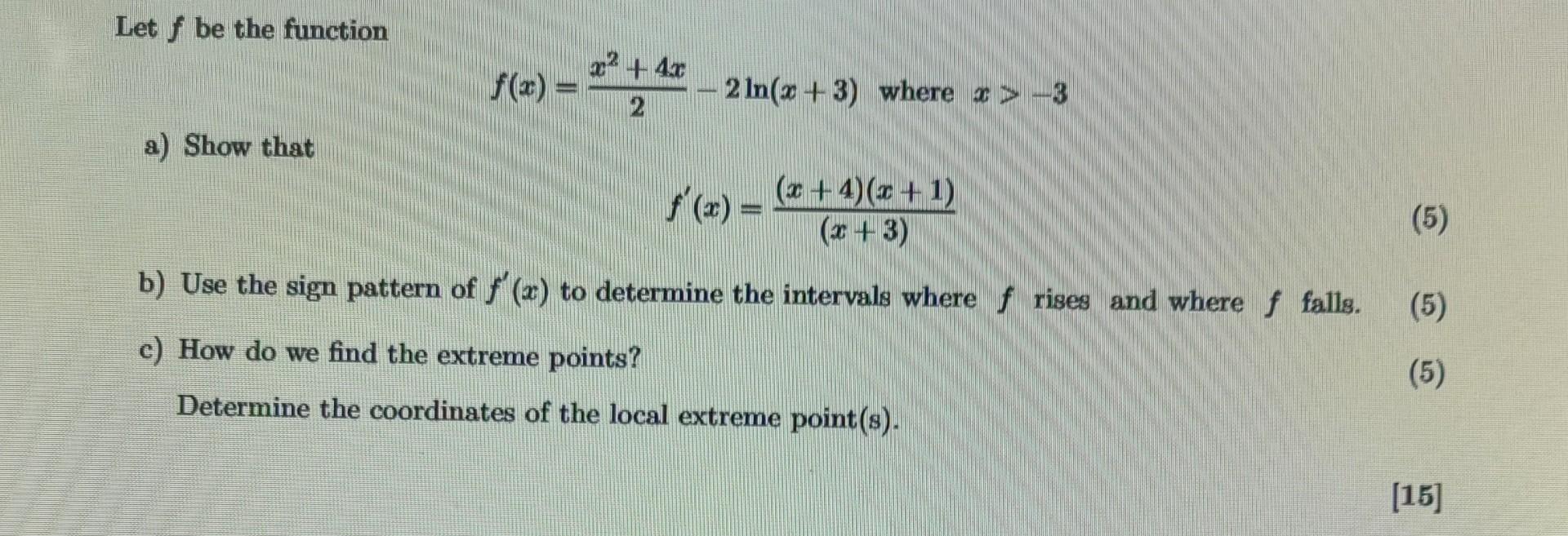 Solved Let f be the function f(x)=2x2+4x−2ln(x+3) where x>−3 | Chegg.com