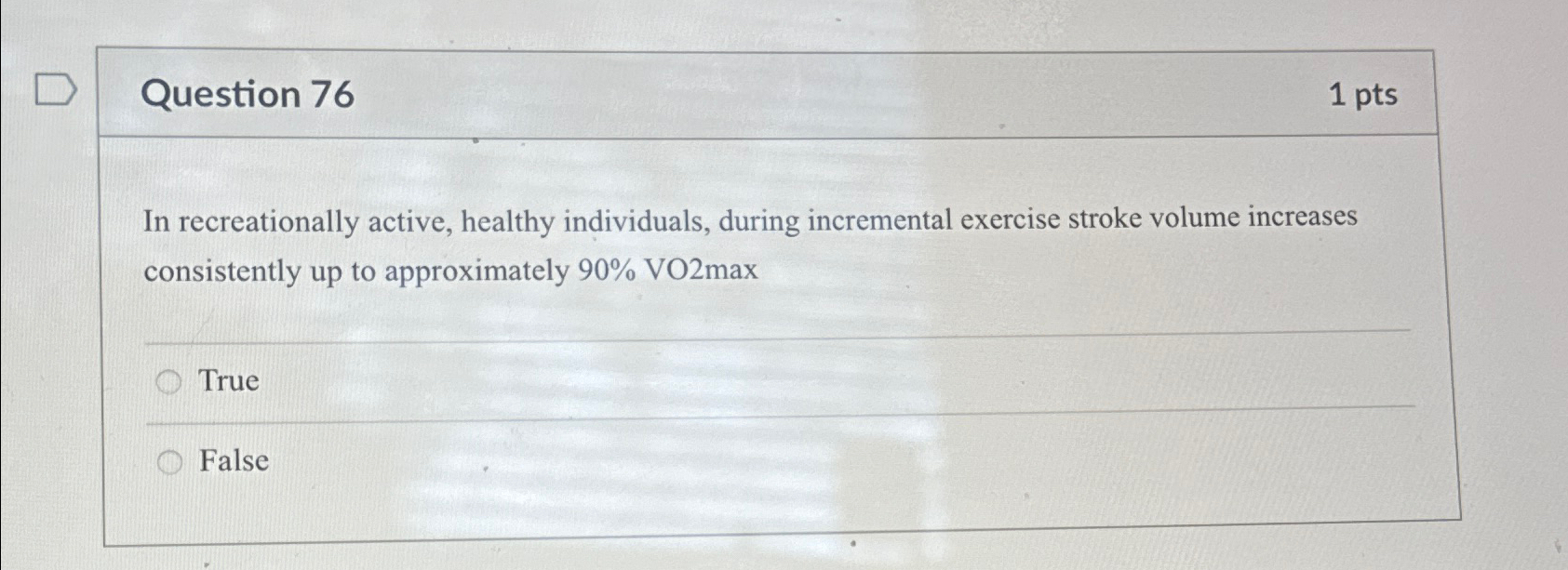 Solved Question 761ptsIn recreationally active, healthy | Chegg.com