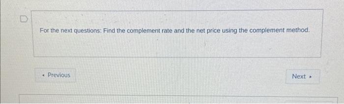 Solved For the next questions: Find the complement rate and | Chegg.com
