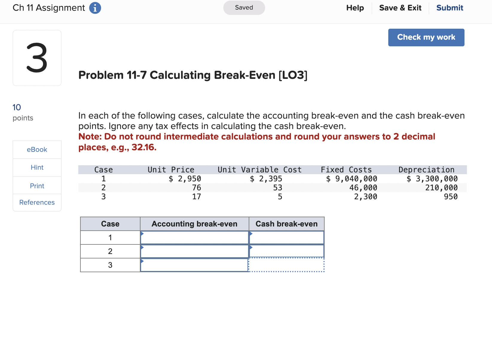 Solved Problem 11-7 ﻿Calculating Break-Even [LO3] ﻿In each | Chegg.com