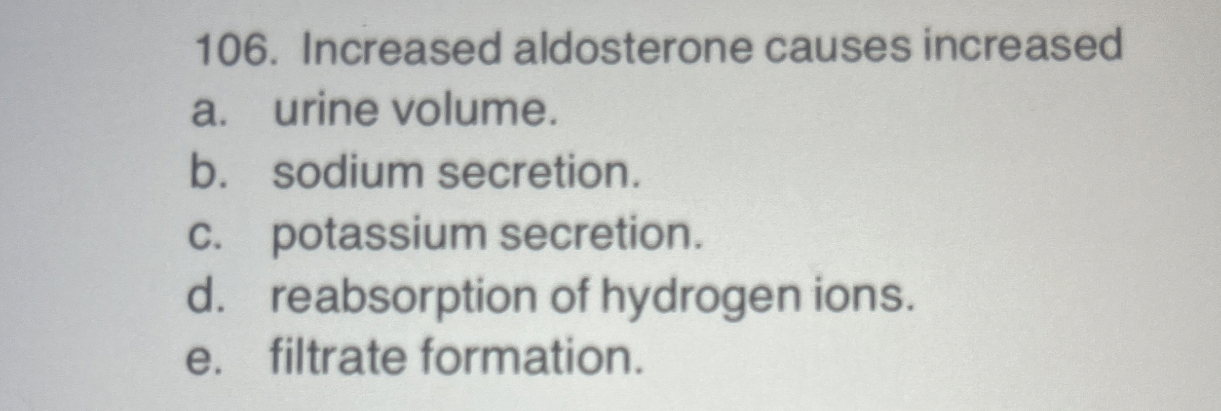 Solved Increased aldosterone causes increaseda. ﻿urine | Chegg.com