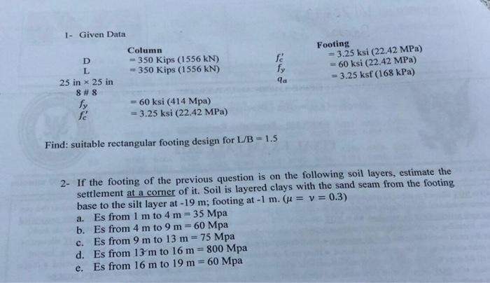 Solved Find: suitable rectangular footing design for L/B=1.5 | Chegg.com