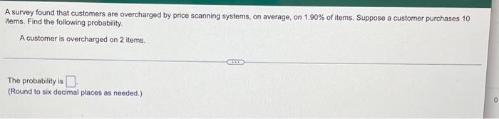Solved A survey found that customers are overcharged by | Chegg.com