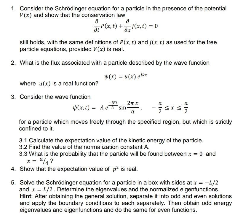 Solved 1. Consider the Schrödinger equation for a particle | Chegg.com