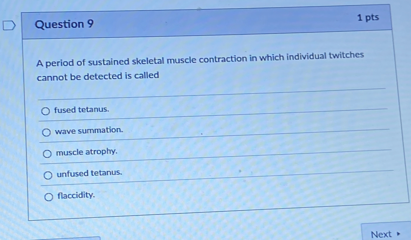 Solved Question 91 ﻿ptsA period of sustained skeletal muscle | Chegg.com