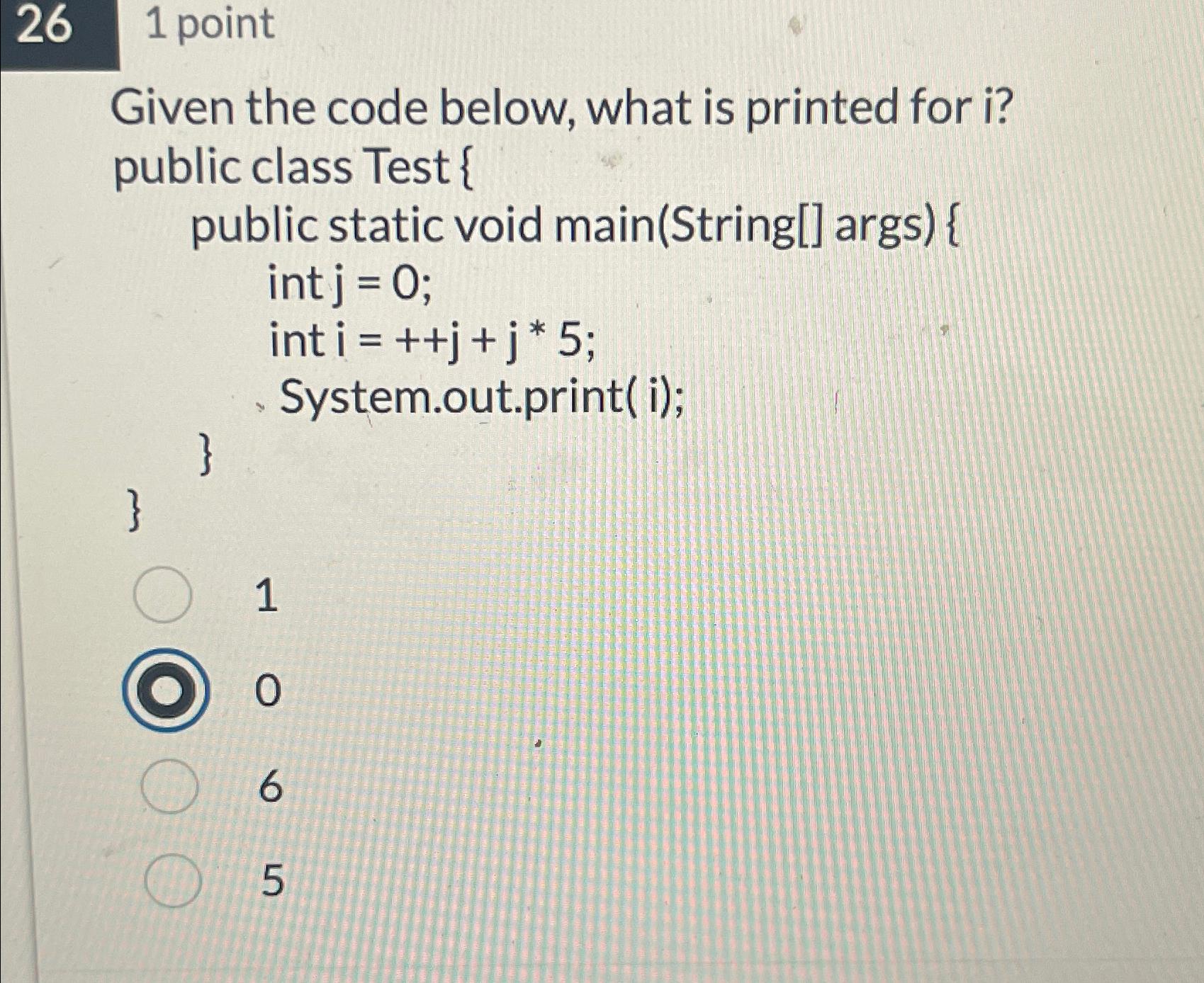 Solved 26,1 ﻿pointGiven the code below, what is printed for | Chegg.com