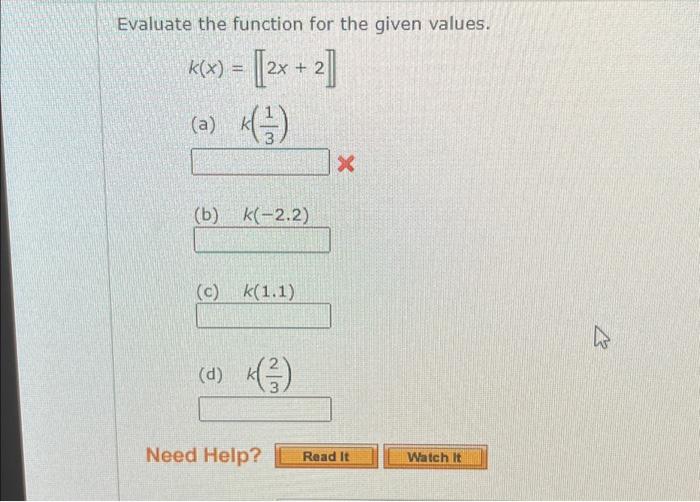 Solved Evaluate the function for the given values. k(x) = | Chegg.com
