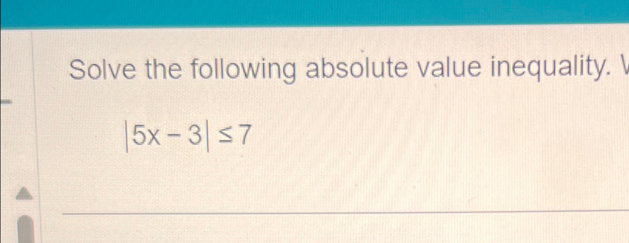 Solved Solve the following absolute value | Chegg.com
