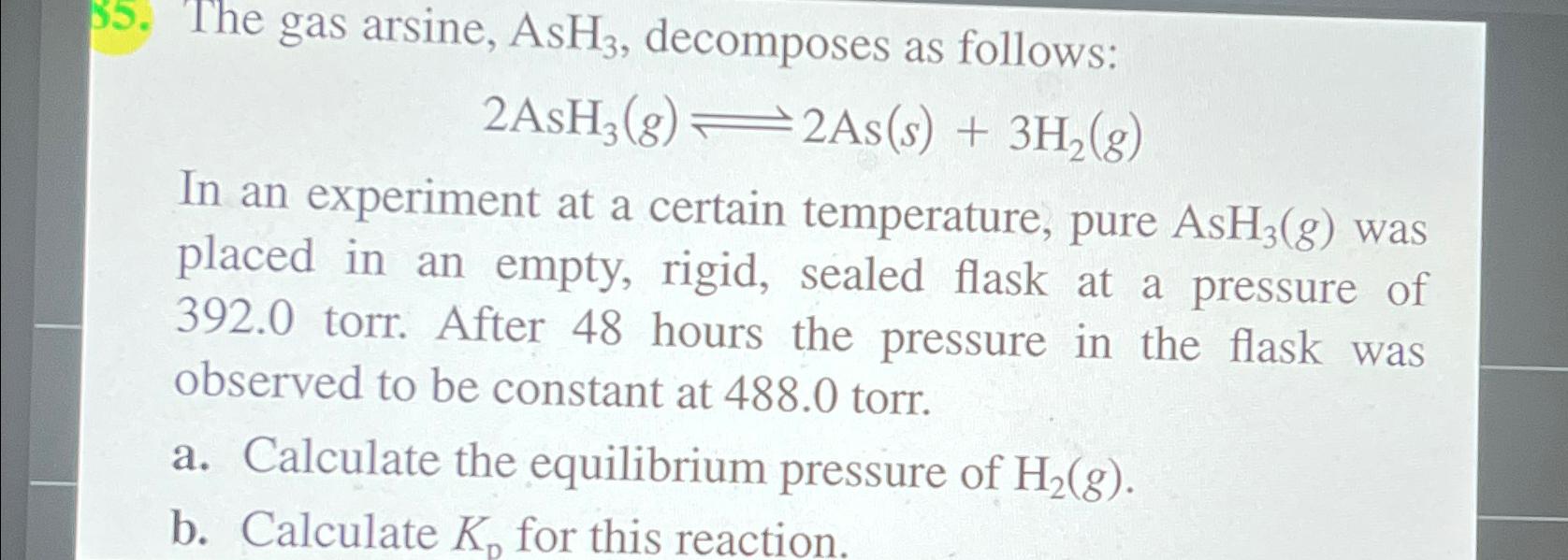 Solved The gas arsine, AsH_(3), decomposes as | Chegg.com