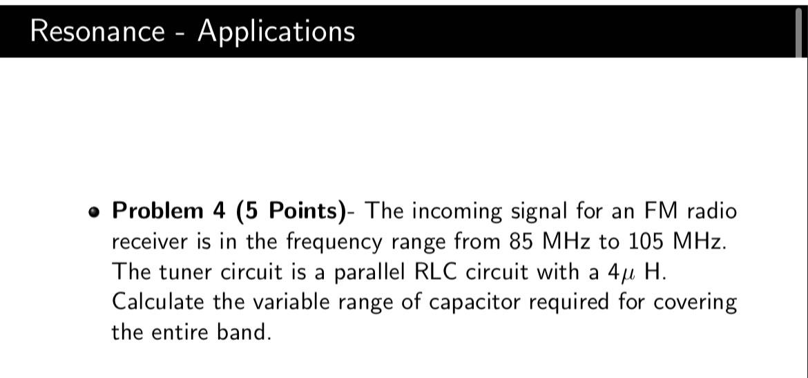 Solved Resonance - ﻿ApplicationsProblem 4 (5 ﻿Points)- ﻿The | Chegg.com