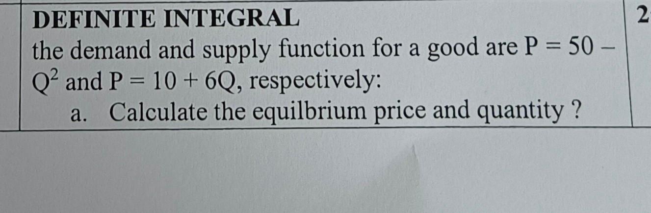 Solved DEFINITE INTEGRAL the demand and supply function for | Chegg.com