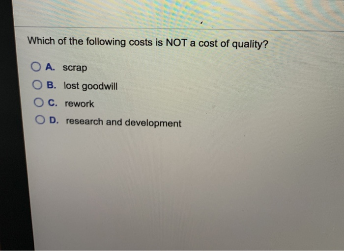 Solved Which of the following costs is NOT a cost of | Chegg.com
