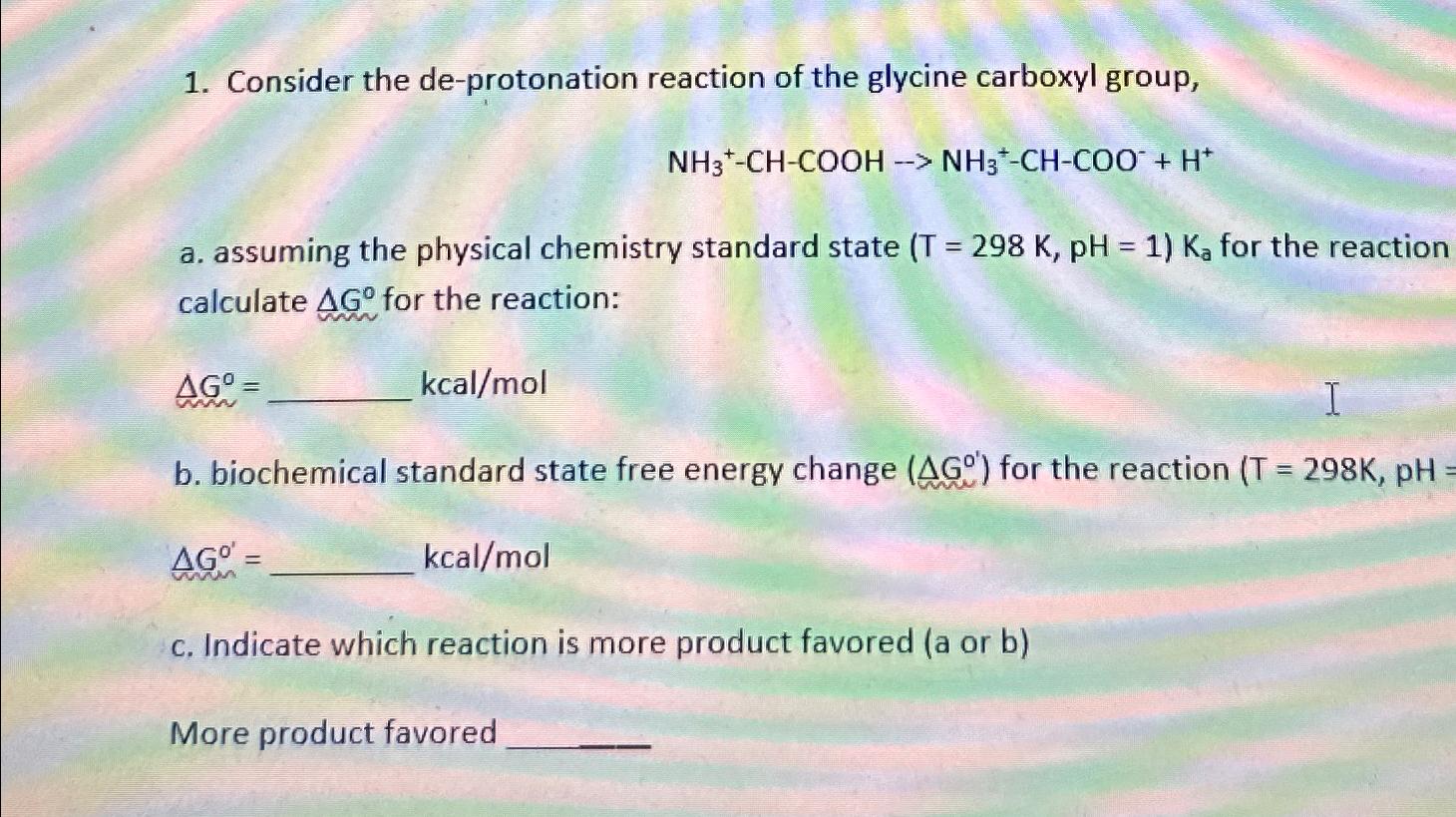 Consider the de-protonation reaction of the glycine | Chegg.com