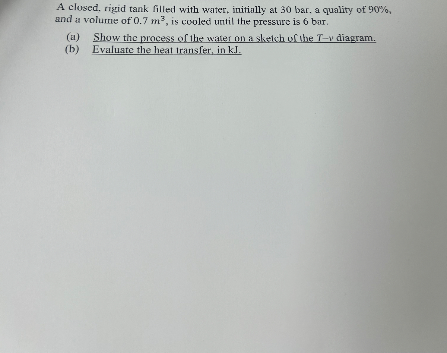 Solved A closed, rigid tank filled with water, initially at | Chegg.com
