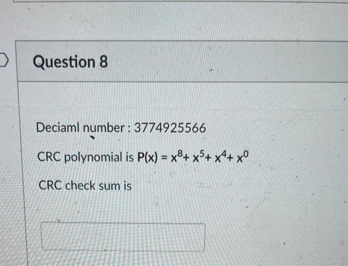 Solved Deciaml number: 3774925566 CRC polynomial is | Chegg.com