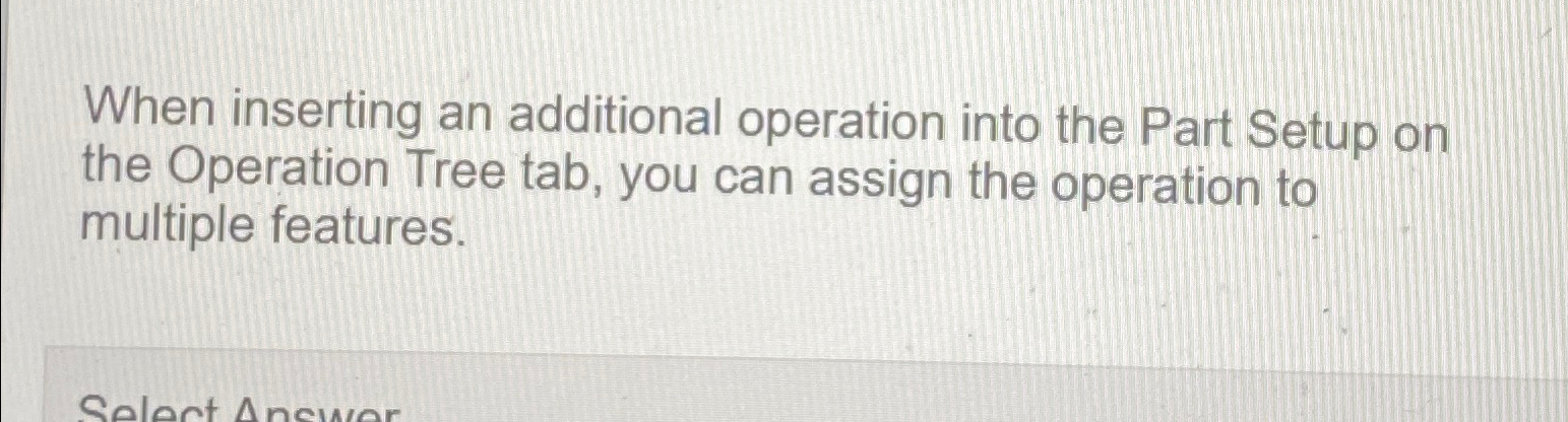 Solved When inserting an additional operation into the Part | Chegg.com