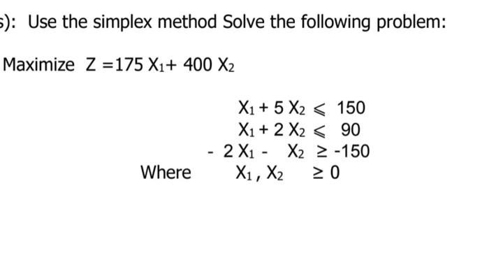 Solved by using simplex hand step by step without excel or | Chegg.com