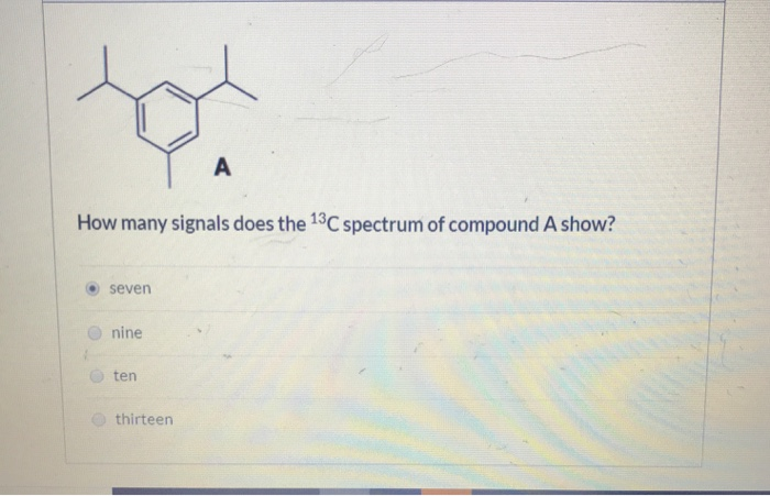 Solved How many signals does the 13C spectrum of compound A | Chegg.com
