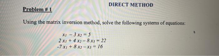 Solved Using the matrix inversion method, solve the | Chegg.com