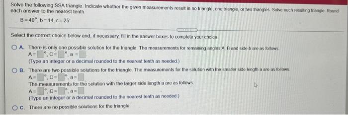 Solved Solve the following SSA triangle Indicate whether the | Chegg.com