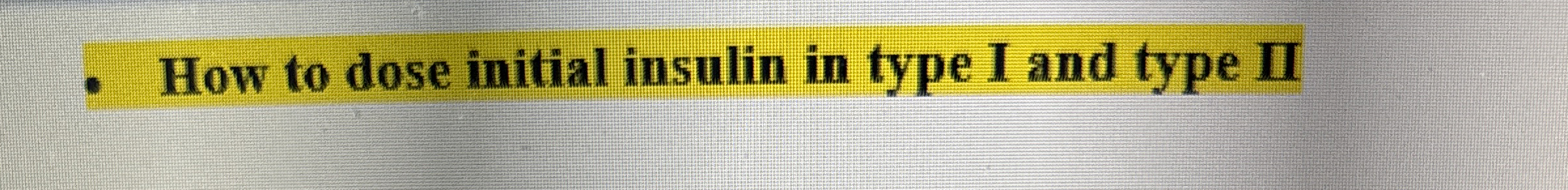 Solved How to dose initial insulin in type I and type II | Chegg.com
