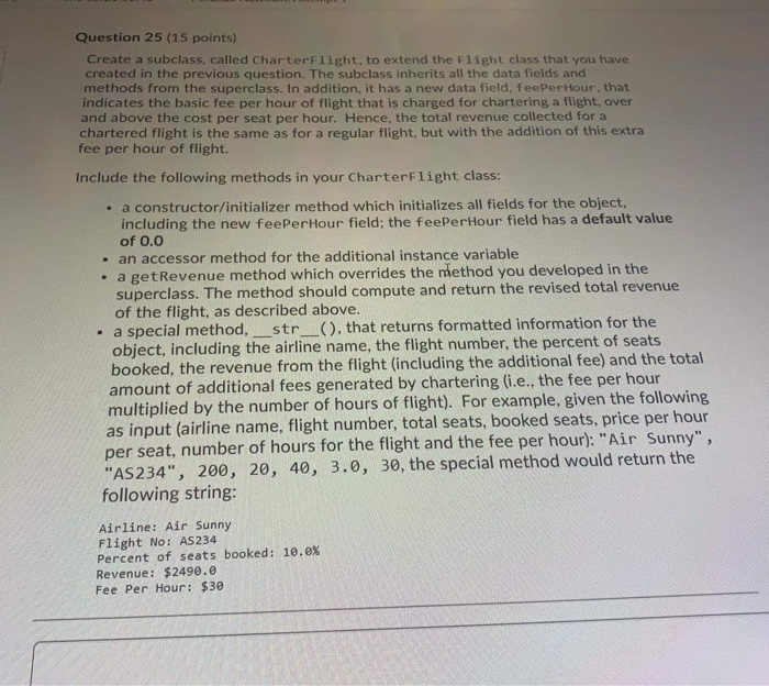 Solved Question 25 (15 points) Create a subclass, called | Chegg.com