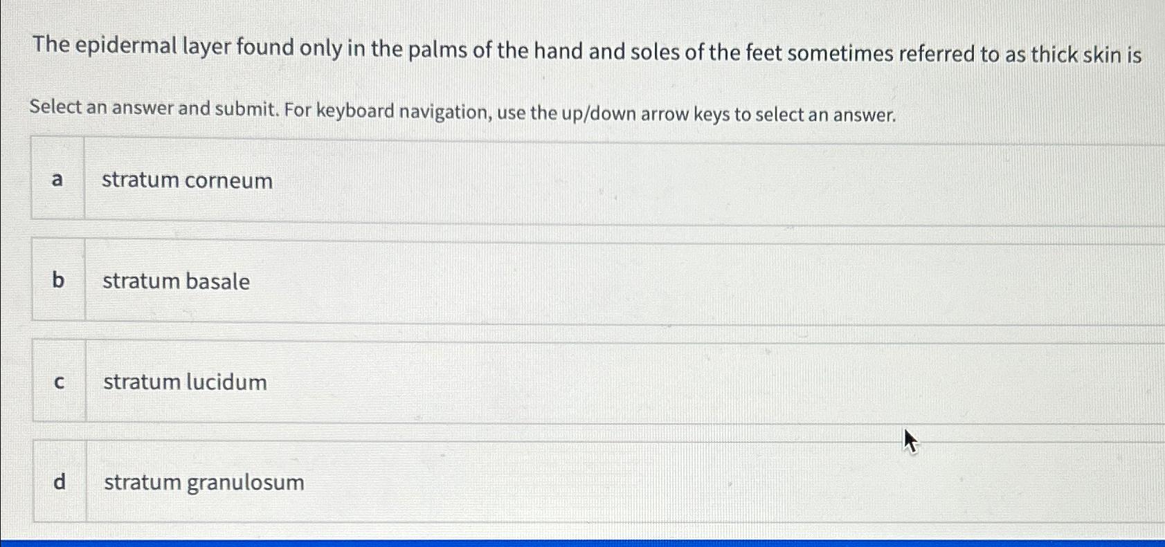Solved The epidermal layer found only in the palms of the | Chegg.com