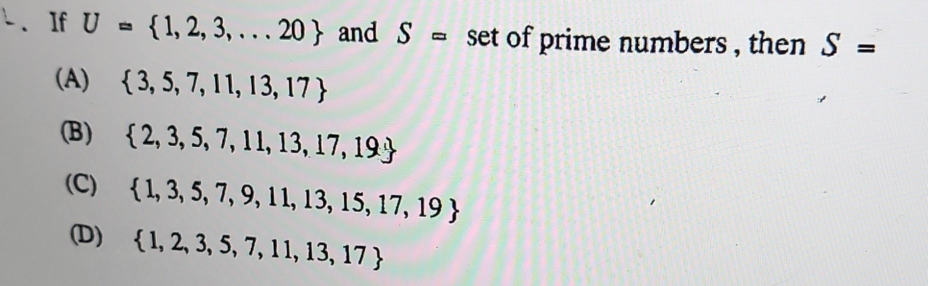 Solved If U={1,2,3,…20} and S= set of prime numbers, then S= | Chegg.com