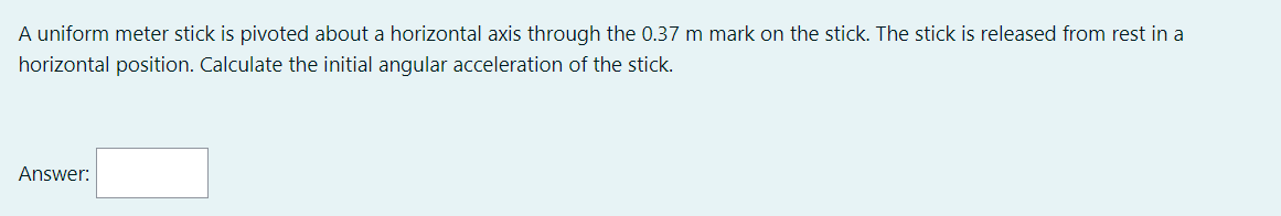 Solved A uniform meter stick is pivoted about a horizontal | Chegg.com