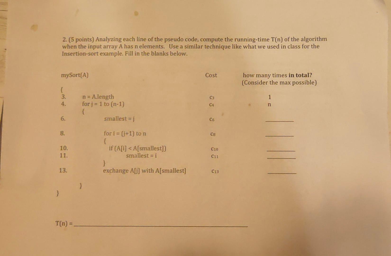 Solved 2. (5 points) Analyzing each line of the pseudo code, | Chegg.com
