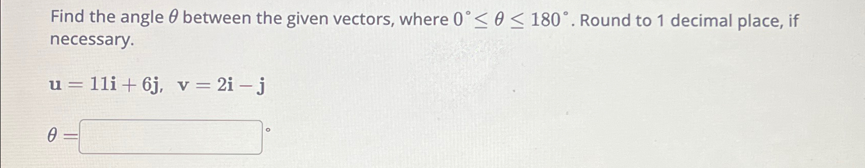 Solved Find the angle θ ﻿between the given vectors, where | Chegg.com