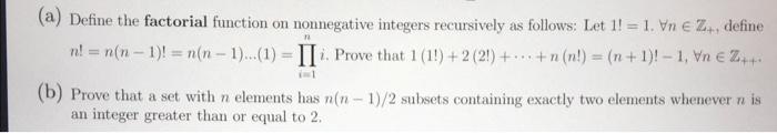 Solved (a) Define the factorial function on nonnegative | Chegg.com