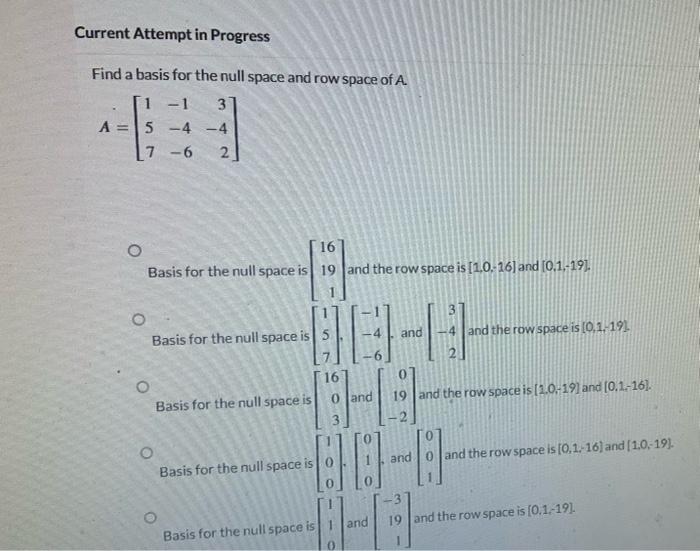 Solved Find a basis for the null space and row space of A. | Chegg.com