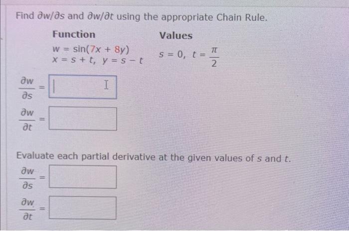Solved Find ∂w/∂s and ∂w/∂t using the appropriate Chain | Chegg.com