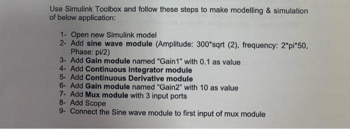 Use Simulink Toolbox and follow these steps to make | Chegg.com