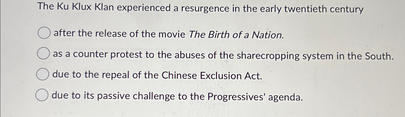 Solved The Ku Klux Klan experienced a resurgence in the | Chegg.com