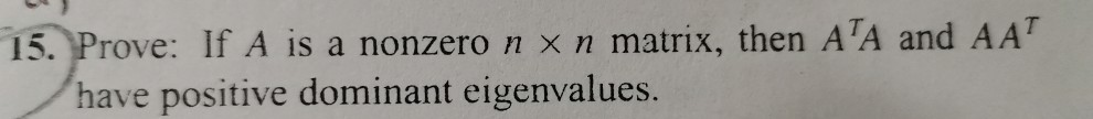 Solved 15. Prove: If A is a nonzero nxn matrix, then ATA and | Chegg.com
