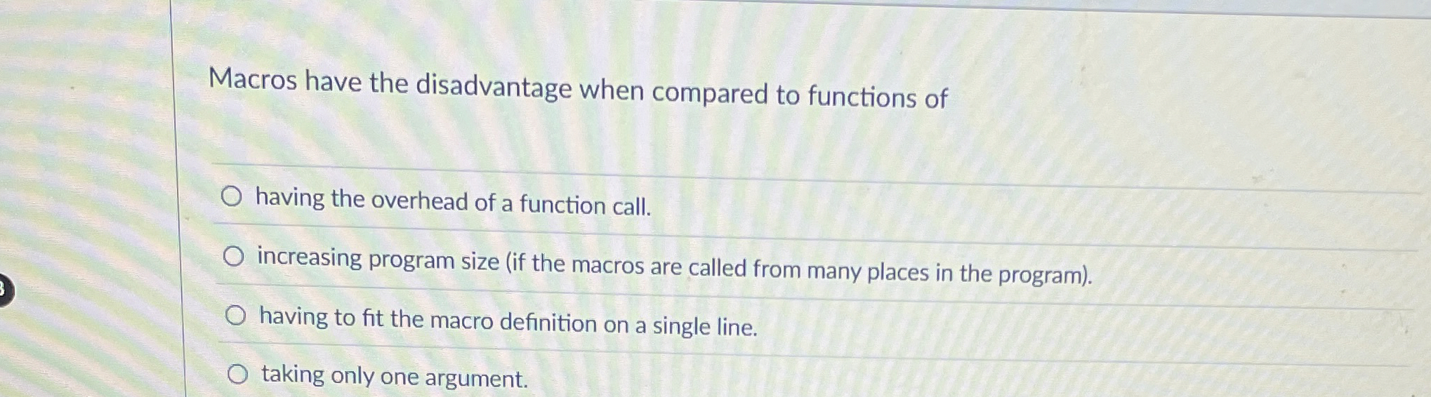 Solved Macros have the disadvantage when compared to | Chegg.com
