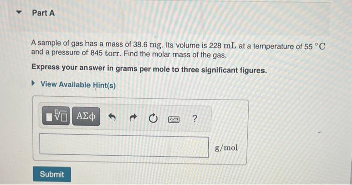 Solved A sample of gas has a mass of 38.6mg. Its volume is | Chegg.com