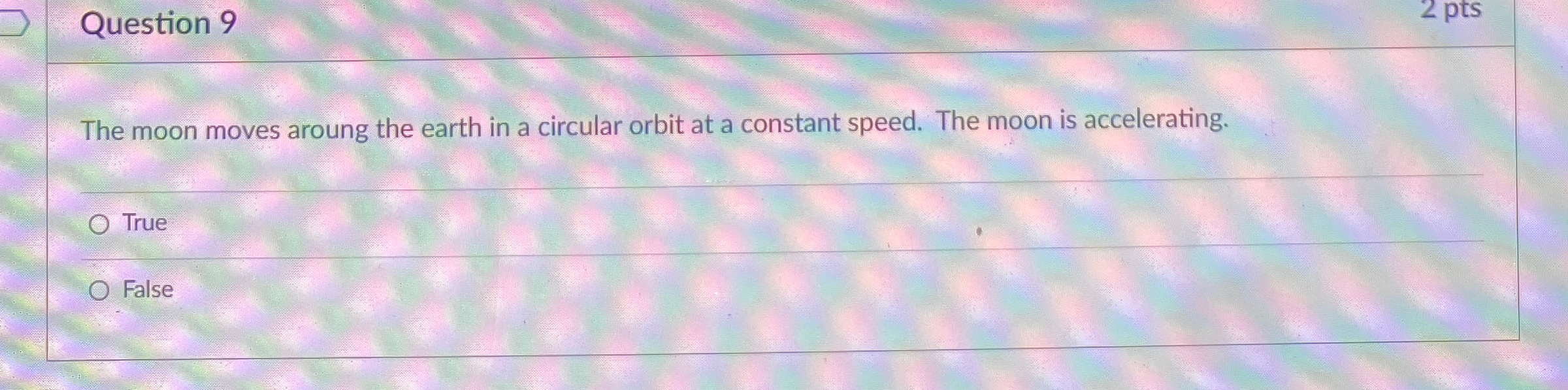 Solved Question 92 ﻿ptsThe moon moves aroung the earth in a | Chegg.com