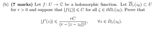 Solved (b) (7 marks) Let f: U + C be a holomorphic function. | Chegg.com