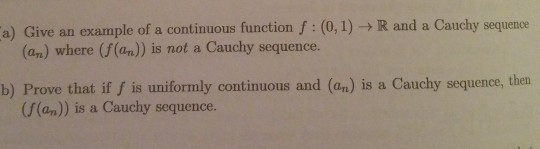 Solved R and a Cauchy sequence a) Give an example of a | Chegg.com