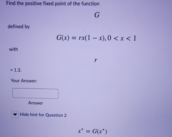 Solved Find the positive fixed point of the function G | Chegg.com