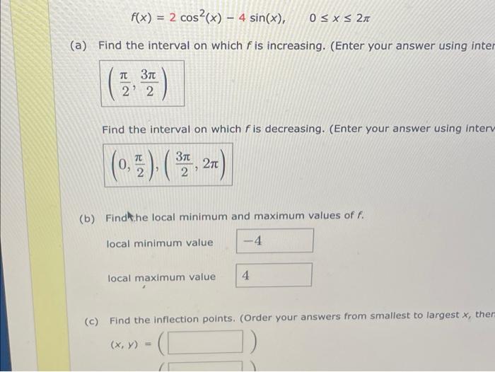 Solved f(x) = 2 cos²(x) — 4 sin(x), 0≤x≤ 2π (a) Find the | Chegg.com