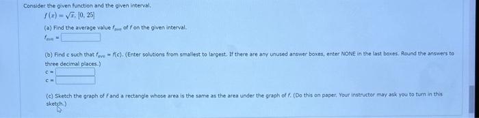 Solved Consider the given function and the given interval. | Chegg.com