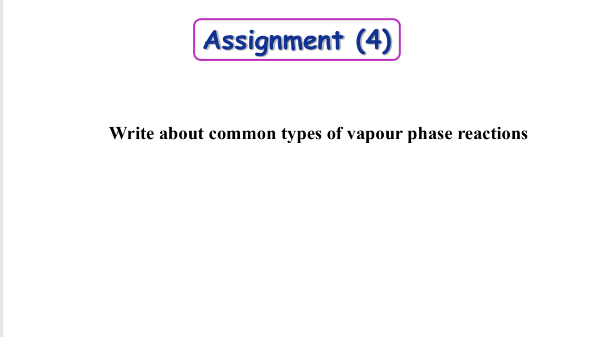 Solved Write about common types of vapour phase reactions | Chegg.com