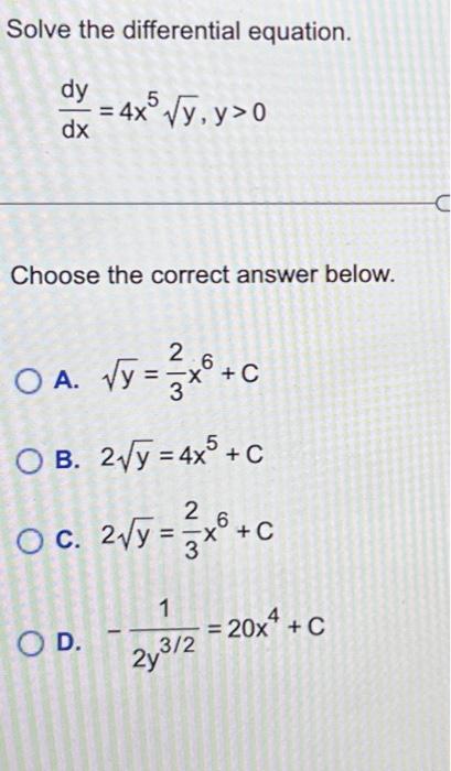 Solved Solve The Differential Equation Dy Dx 4x5 √y Y 0