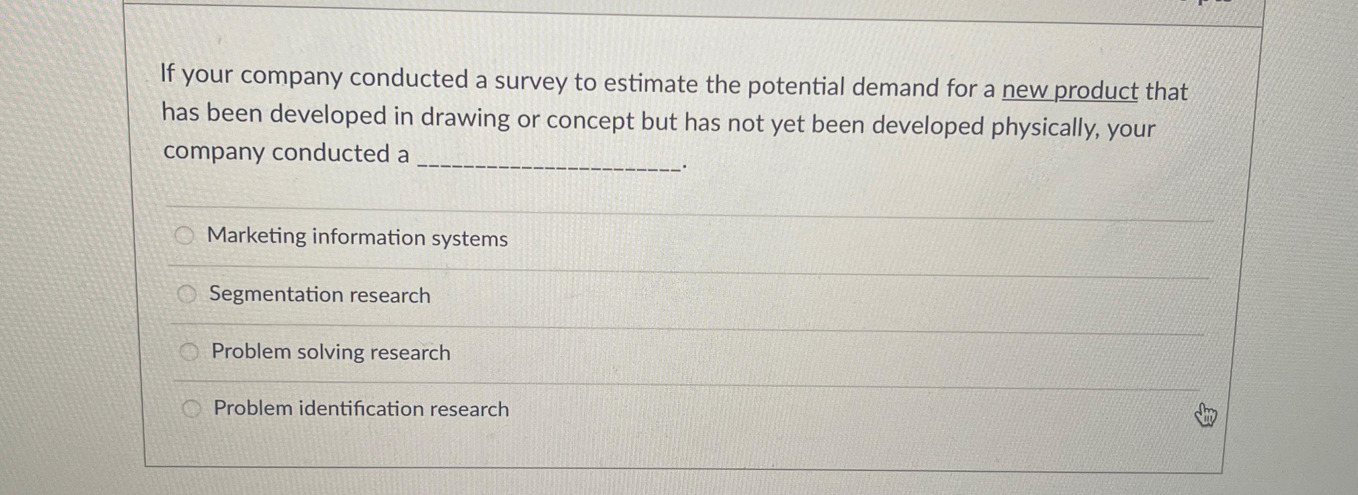Solved If your company conducted a survey to estimate the | Chegg.com
