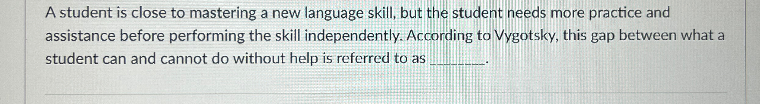 Solved A student is close to mastering a new language skill, | Chegg.com