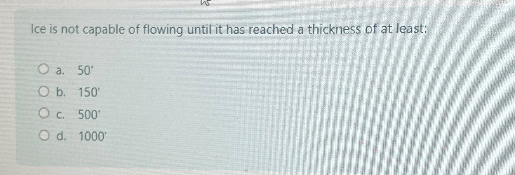 Solved Ice is not capable of flowing until it has reached a | Chegg.com